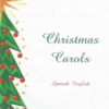 Spanish / English Christmas Carols | Sparks Academy