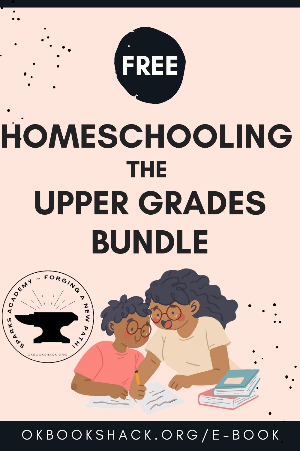 F-R-E-E Help for Homeschooling Upper Grades | Sparks Academy