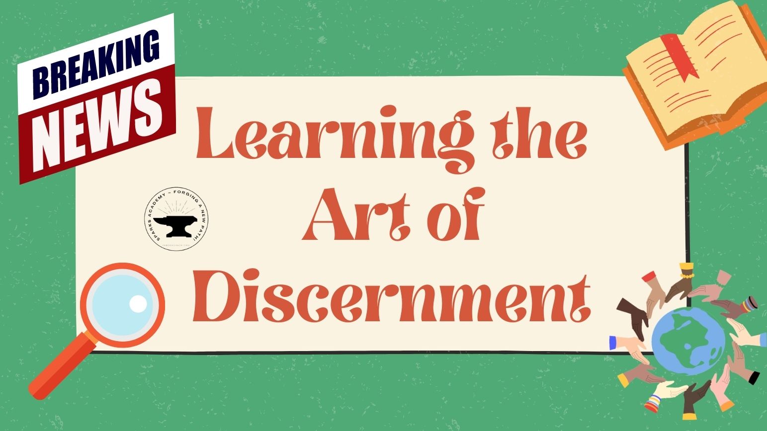 Learning the Art of Discernment | Sparks Academy