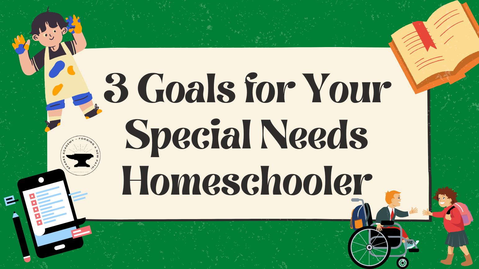 Three Out-of-the-Ordinary Homeschool Goals for Your Child with Special ...